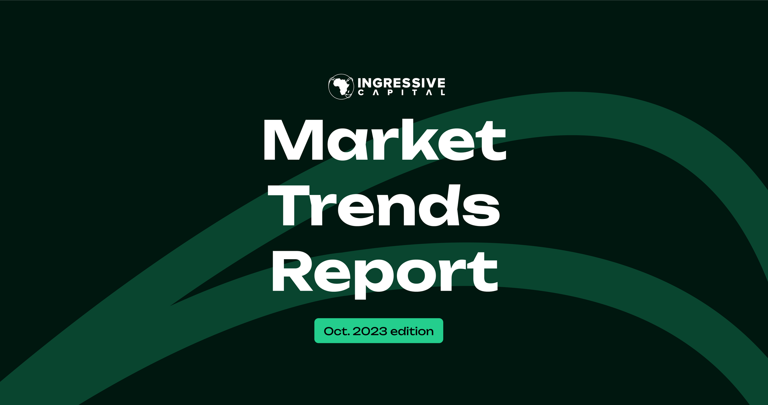 Ingressive Capital Market Trends Report for October 2023 - Ingressive ...