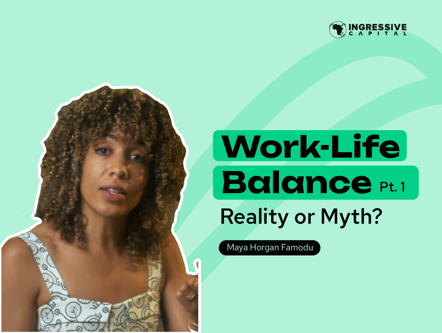 Work-Life Balance: Reality or Myth pt. 1 - Ingressive Capital