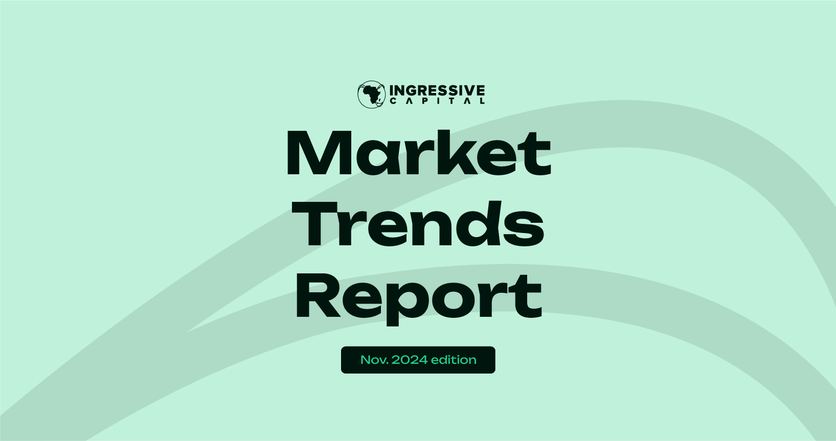 Ingressive Capital Market Trends Report for November 2024 - Ingressive ...